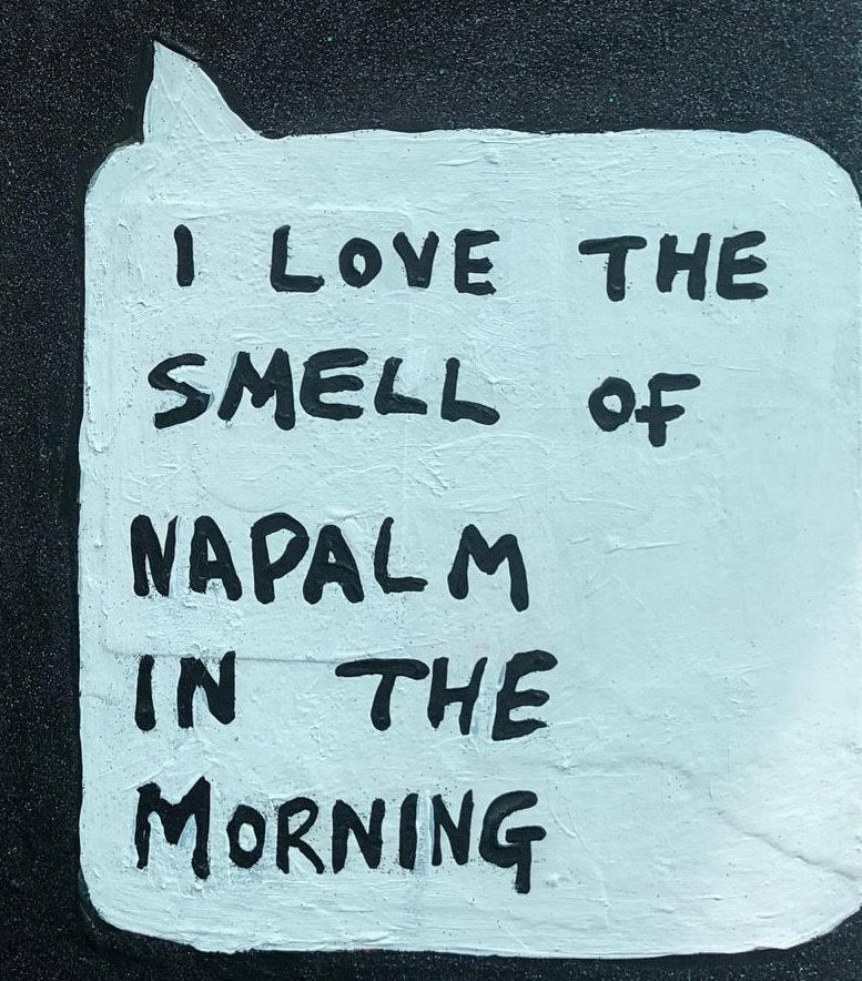 I Love The Smell of Napalm Painting – BARRIE J DAVIES